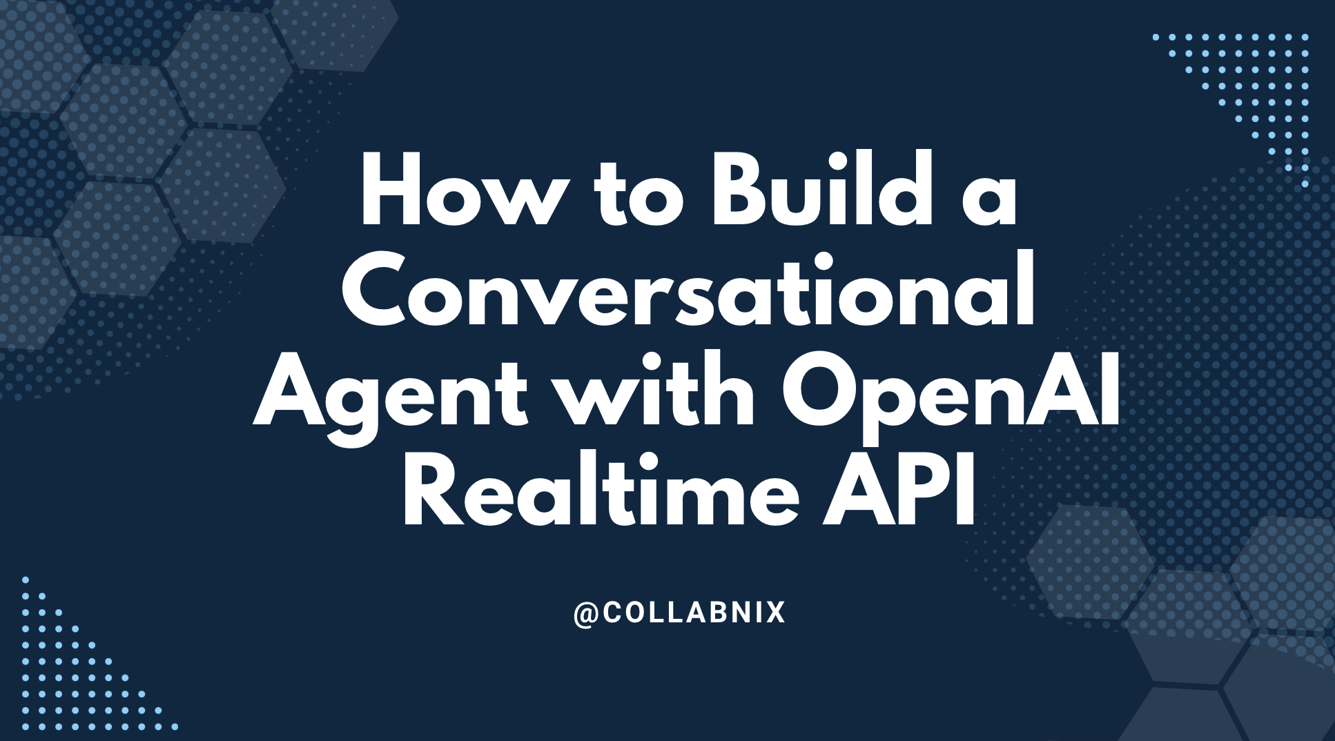 How To Build A Conversational Agent With Openai Realtime Api Collabnix